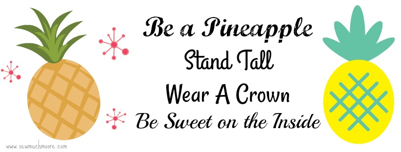 Unicorns and Pineapples - Oh My! - Sew Much Moore