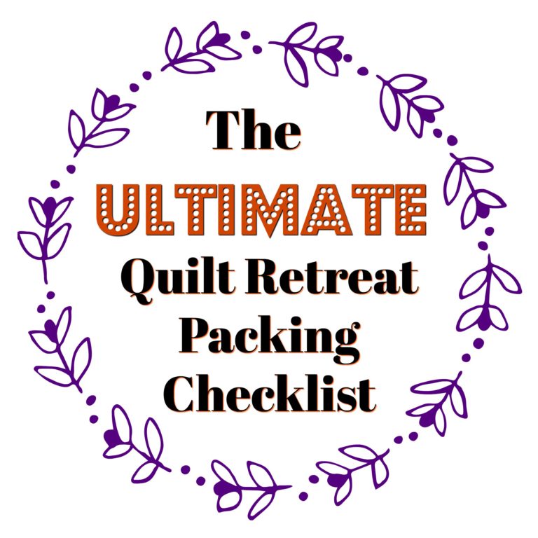 Quilt Retreat Packing Checklist - Sew Much Moore