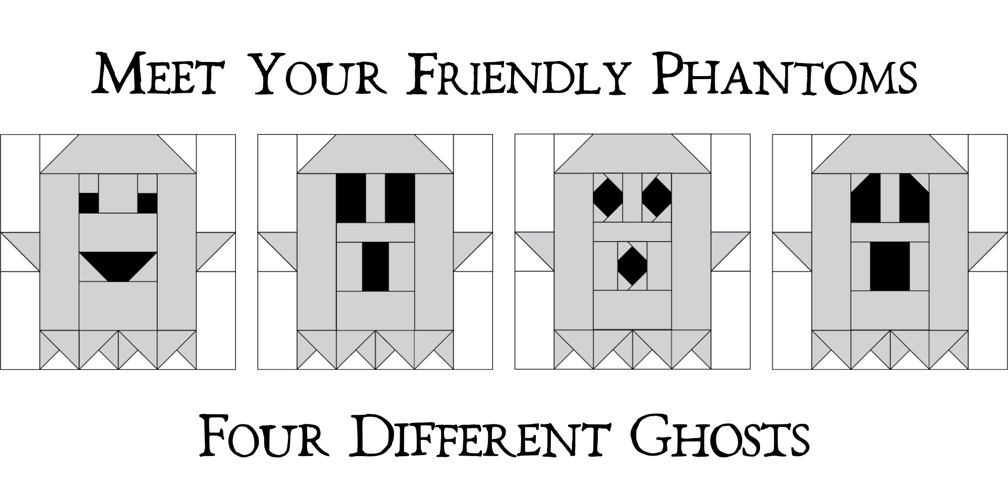 Friendly Phantoms Quilt Pattern - Sew Much Moore