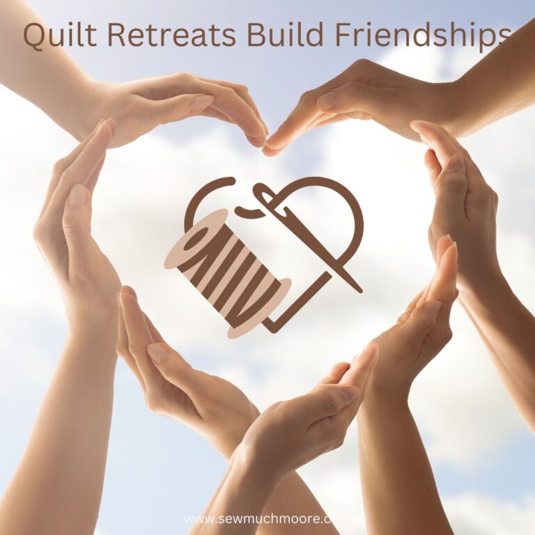Quilt Retreat Connections - Sew Much Moore